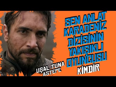 ÜNLÜLERİ TANIYALIM ULAŞ TUNA ASTEPE KİMDİR