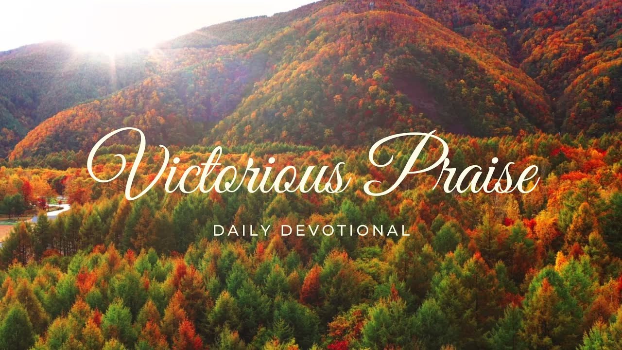 Daily Devotional - Victorious Praise - YouTube
