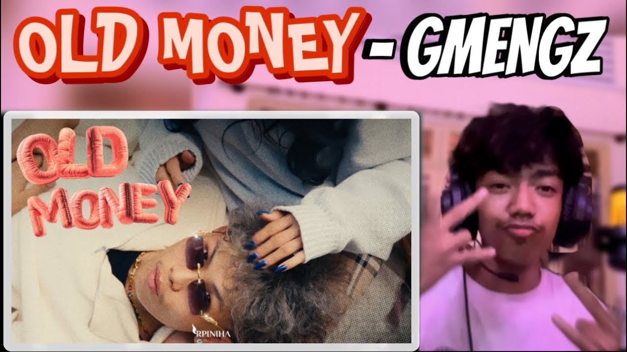 WHAT A VOCAL FROM GMENGZ?!! - GMENGZ-OLD MONEY ( OFFICIAL MUSIC VIDEO ...