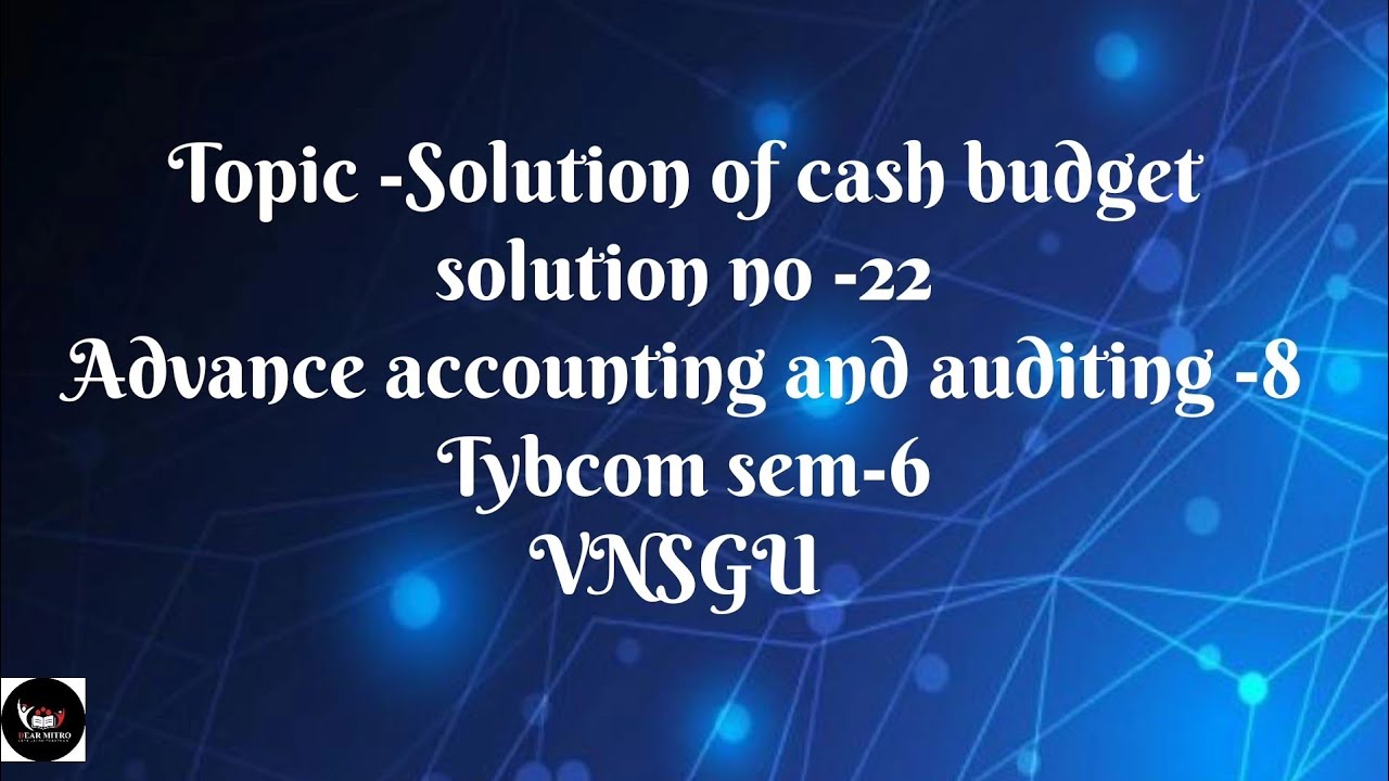 Challenge Assumptions: AAA-8 Cash Budget Solutions Exposed - YouTube