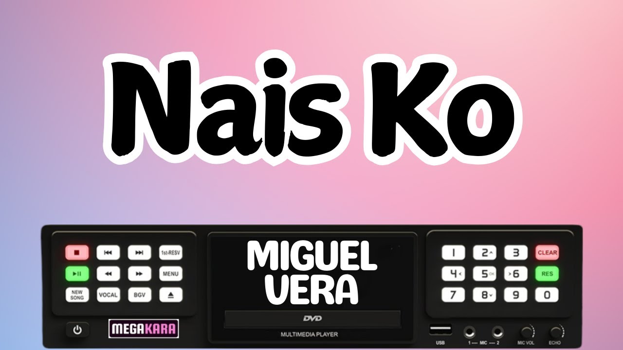 Nais Ko - Miguel Vera - KARAOKE LYRICS - YouTube