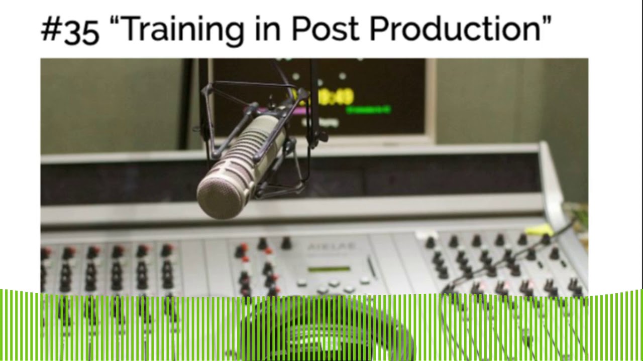 #35 "Training in Post Production" - YouTube