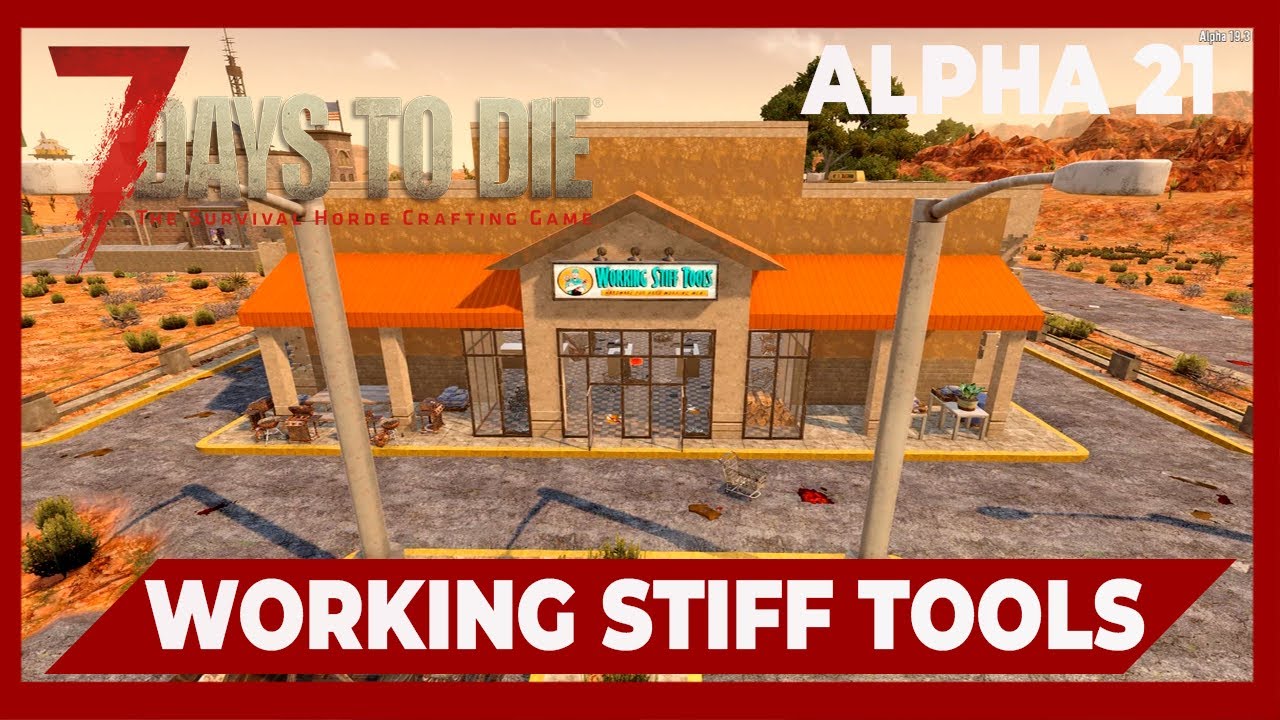 working stiff tools 🎮| EP 7 | alpha 21 | 7 Days to Die gameplay español ...