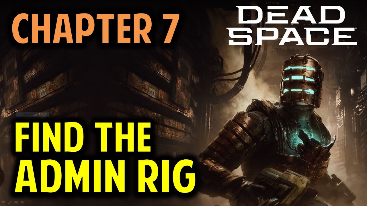 Chapter 7: Find the Admin RIG | Dead Space Remake (2023) - YouTube