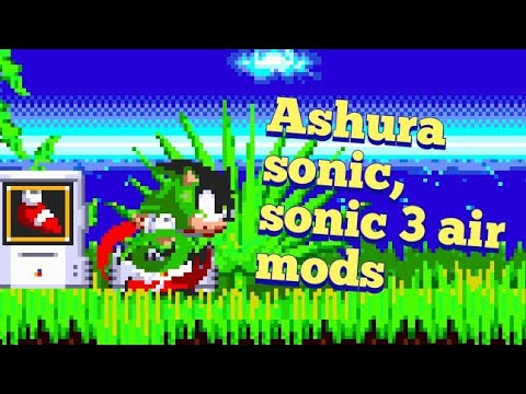 Ashura sonic, sonic 3 air mods - YouTube