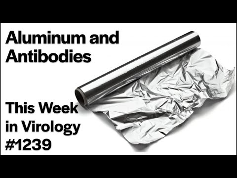 TWiV 1239: Aluminum and antibodies