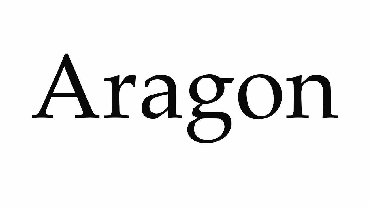 How to Pronounce Aragon - YouTube