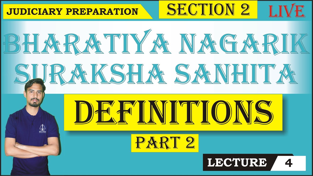 Section 2 Definition of Bharatiya Nagarik Suraksha Sanhita 2023 (BNSS ...