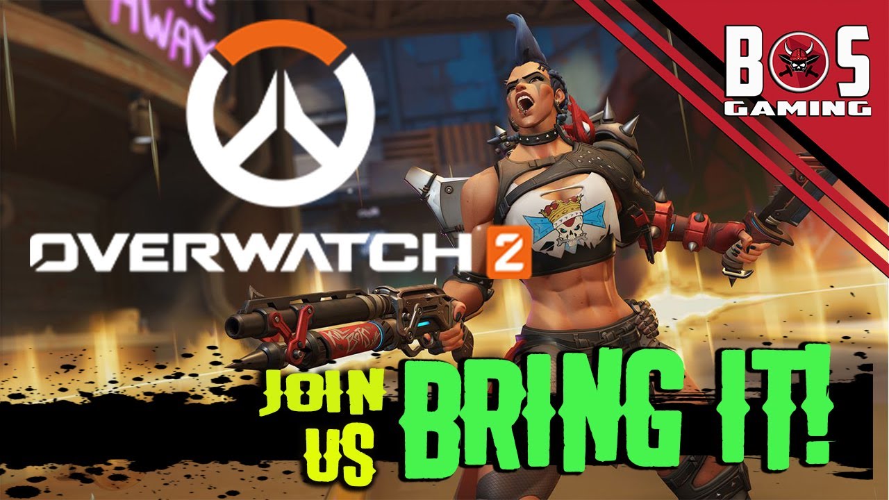 Overwatch 2 Bring IT, Join Us Free to play - YouTube