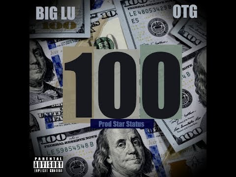 Big Lu - 100 [Prod. Star Status]