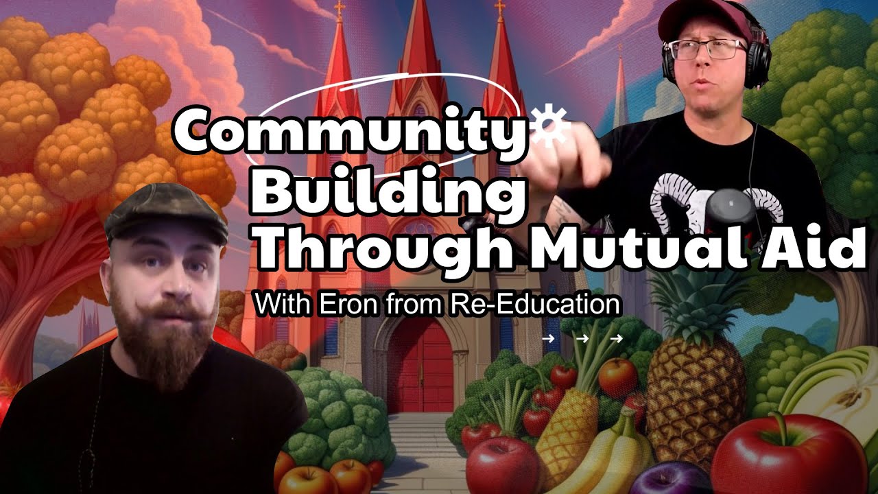 Community Building Through Mutual Aid with Eron - YouTube