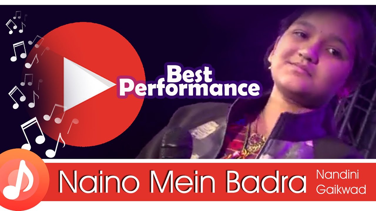 Naino Mein Badra Chhaye by Nandini | Nandini Gaikwad Performance | नैनों में बदरा | WEBMARATHI ...