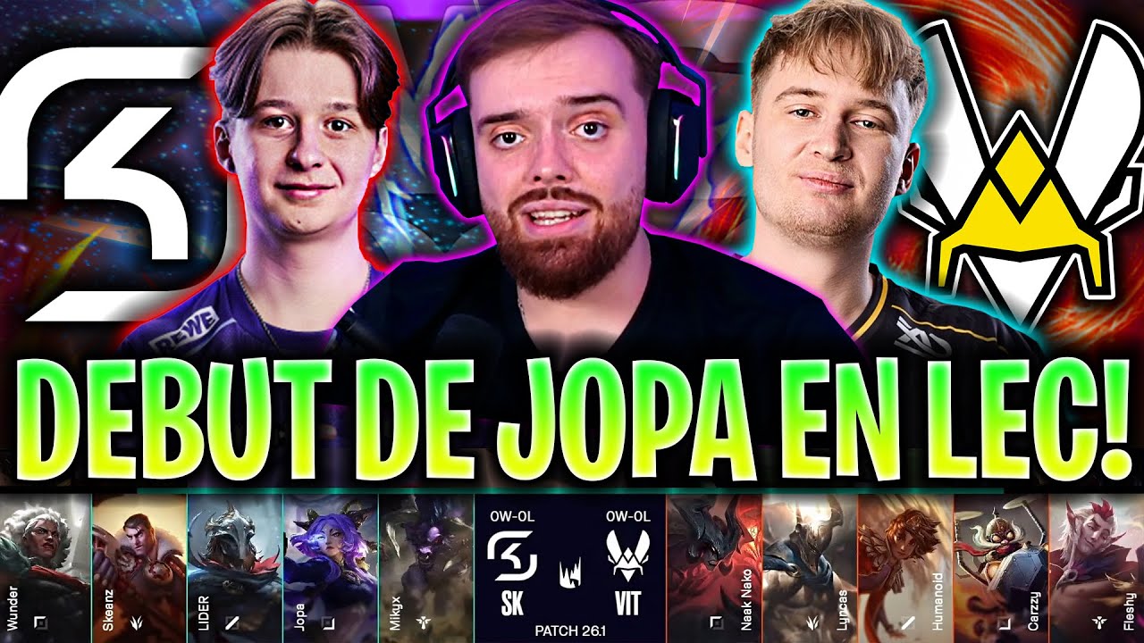 IBAI CASTEA EL DEBUT DE JOPA! 😱EX DE KOI!🔥 - SK vs VIT LEC VERSUS 2026 ...