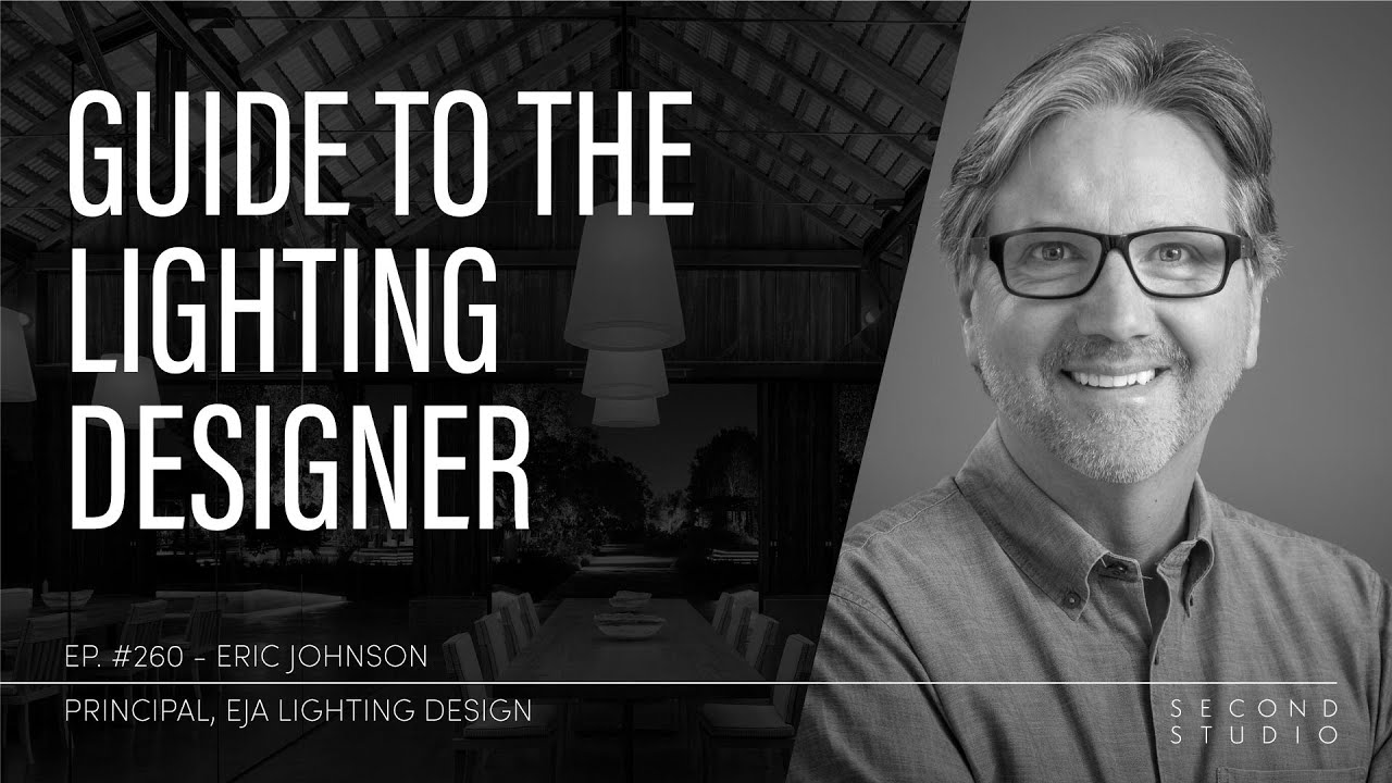 #260 - Eric Johnson, Founder and Principal of EJA Lighting - YouTube