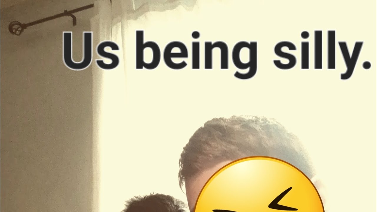 us being silly 😋 - YouTube