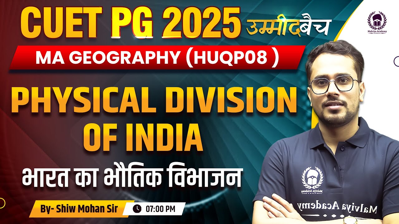 CUET PG 2025 MA Geography | Physical division of India Lec 01 | UMMEED ...
