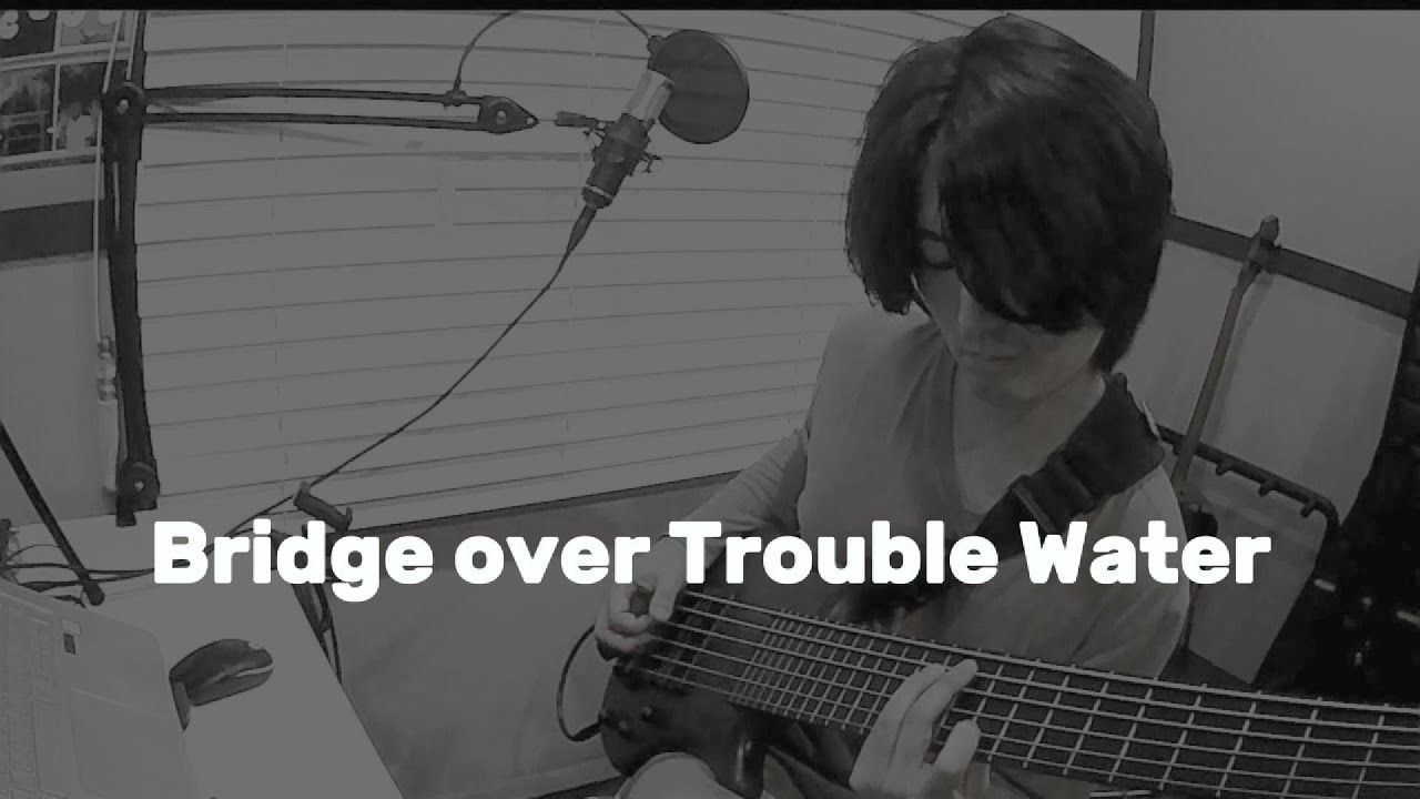Bridge Over Troubled Water (Solo Bass Ver.) - YouTube