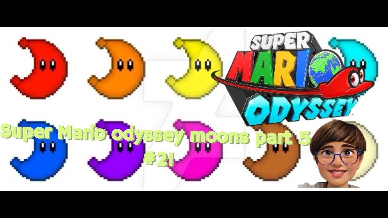 SUPER MARIO ODYSSEY MOONS PART 5 #21 - YouTube