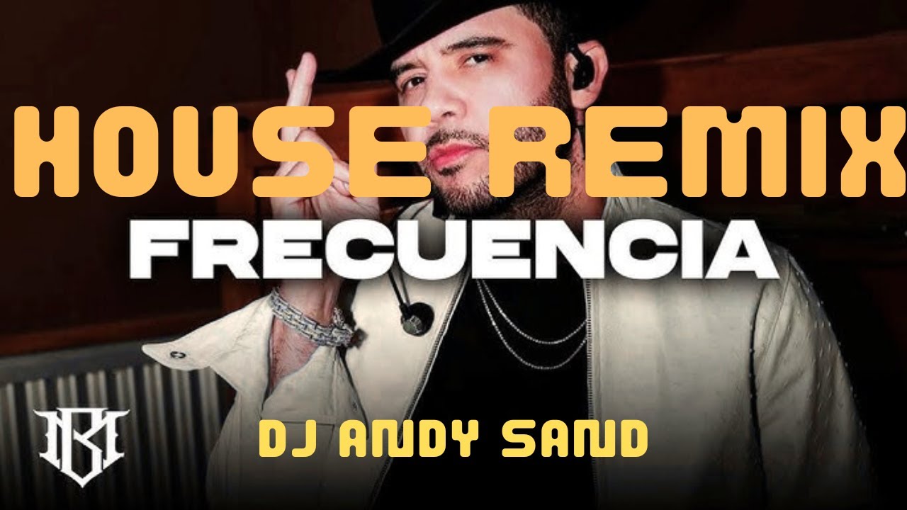 FRECUENCIA - Dareyes de la Sierra (Dj Andy Sand Remix) Remix Dj 2026 ...