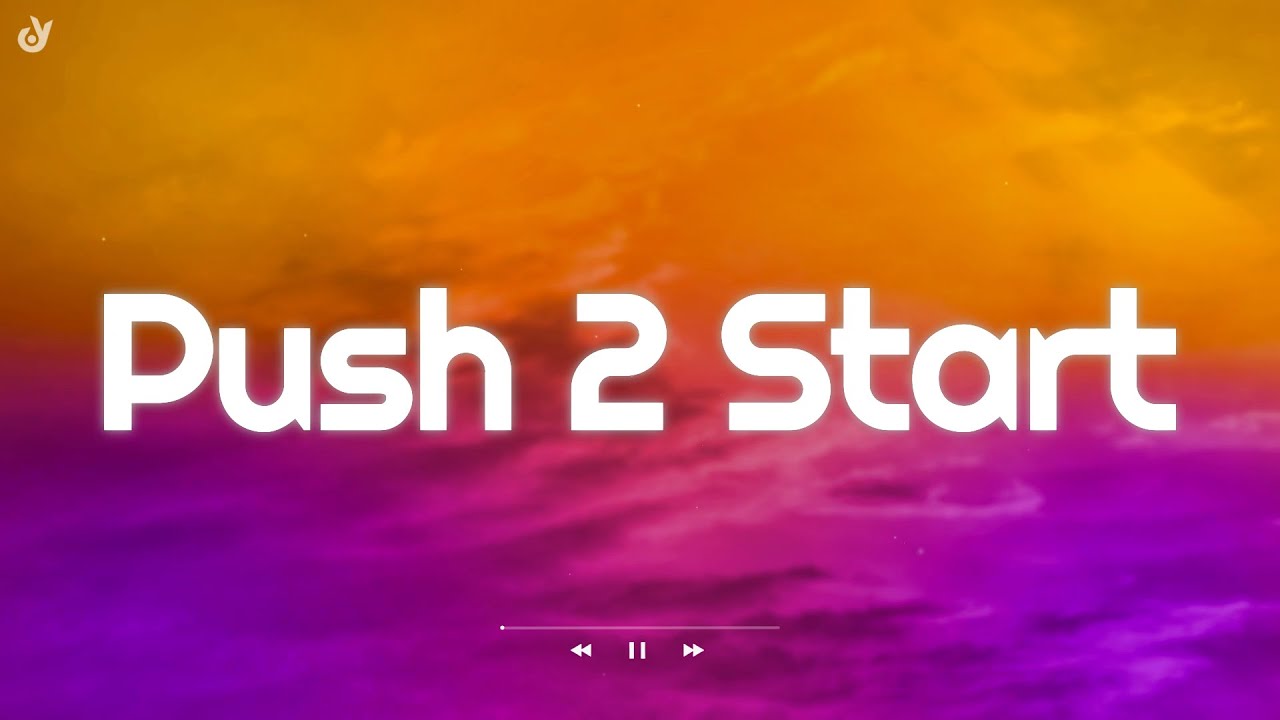 Tyla - PUSH 2 START (Lyrics) - YouTube