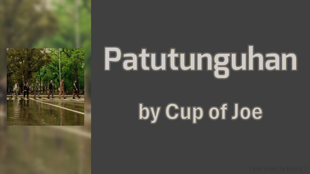 Lyrics | Cup of Joe - Patutunguhan - YouTube