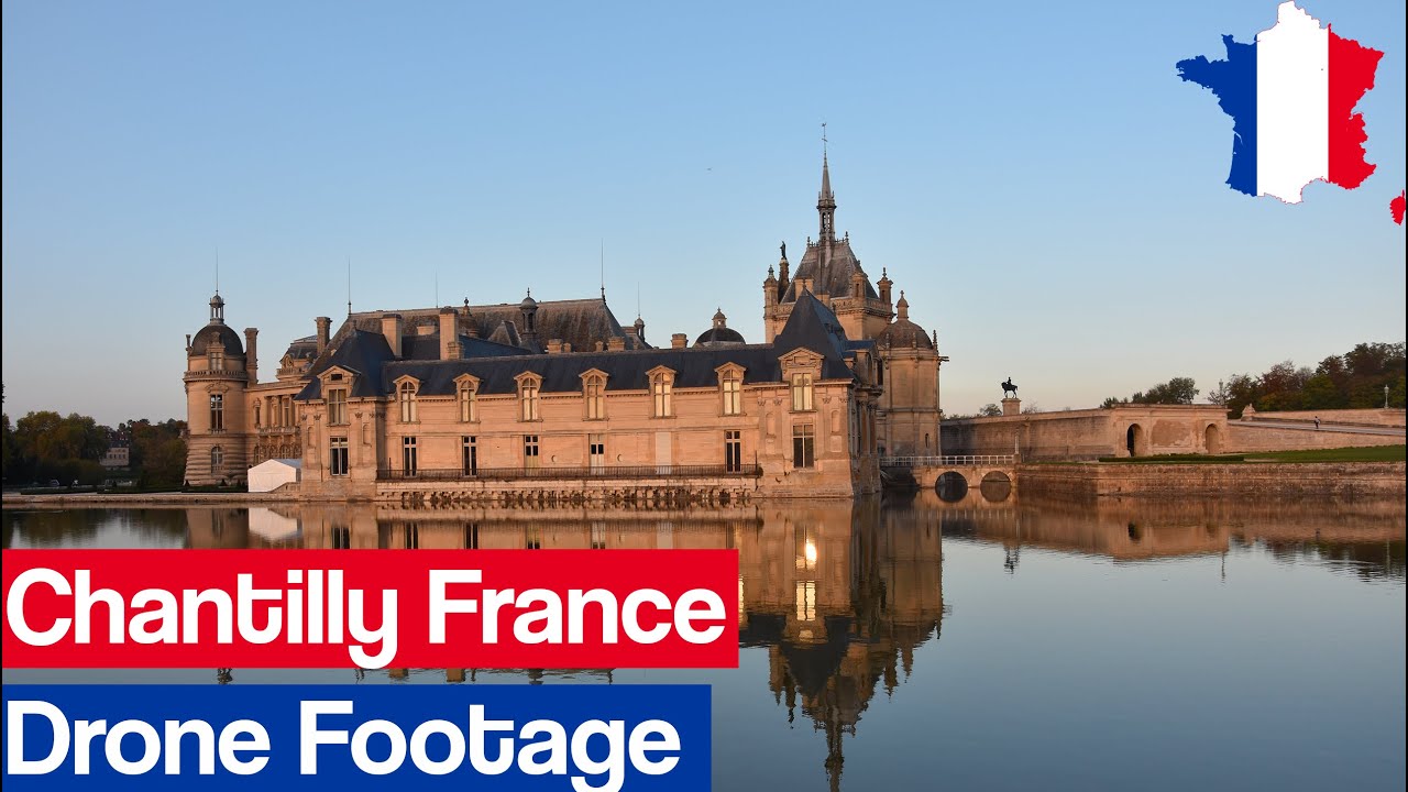 Cinematic - Chantilly Castle, France 🇫🇷 [Drone Footage] - YouTube