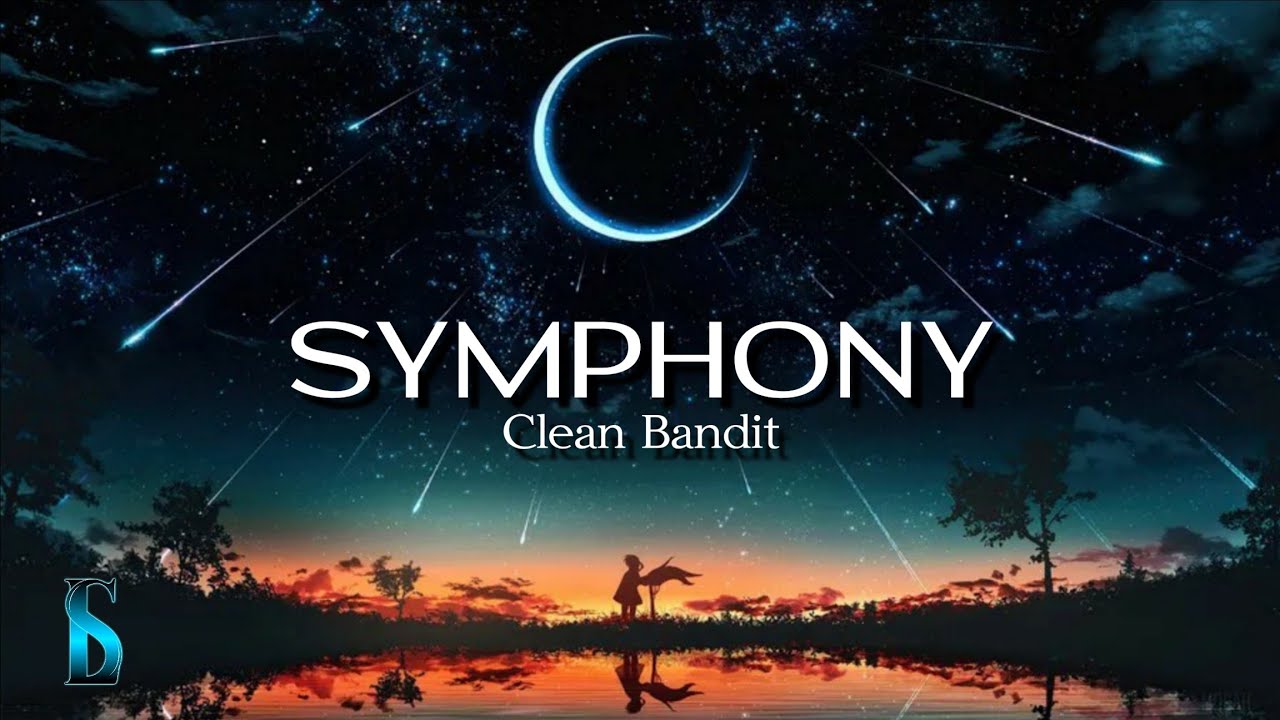 Symphony - Clean Bandit Slowed Reverb (Lyrics) - YouTube