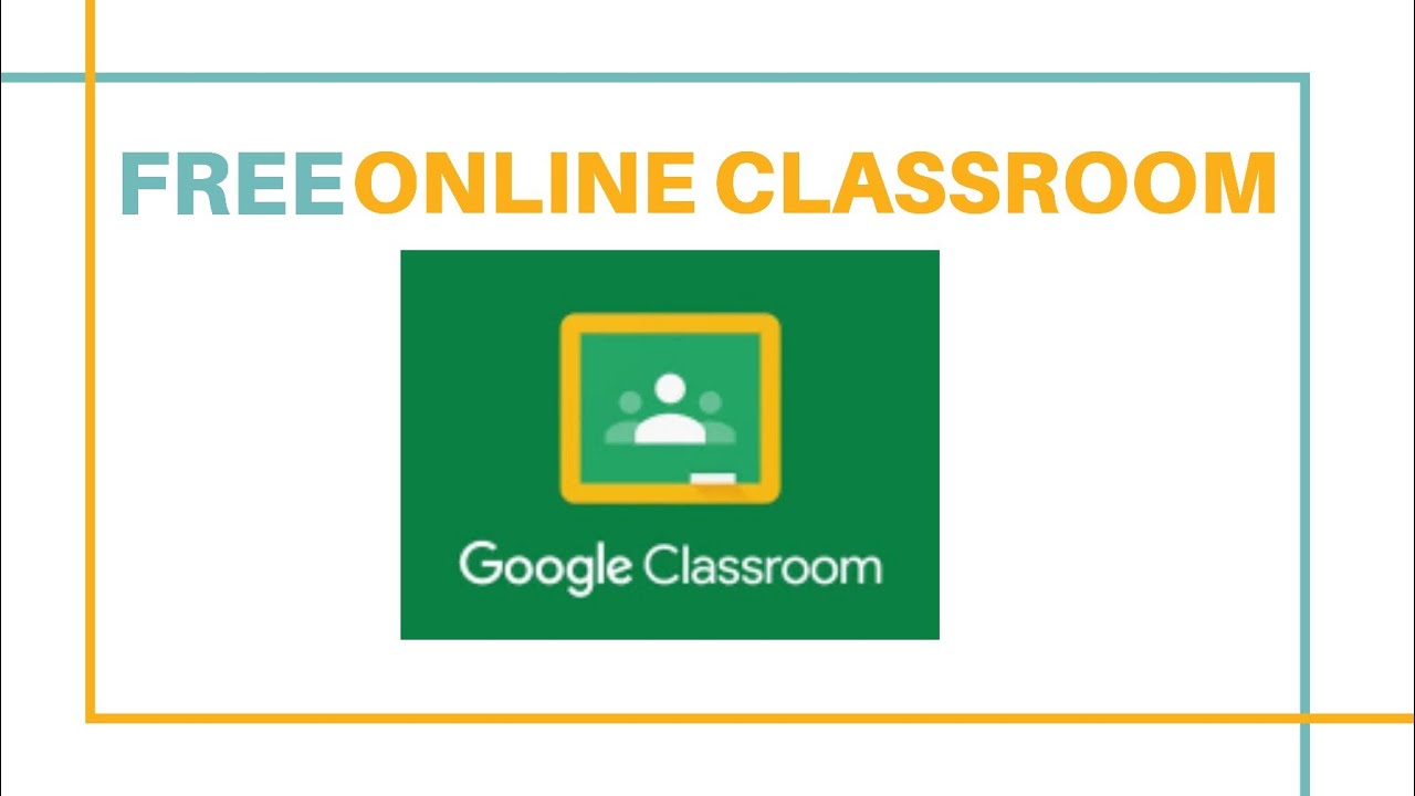 Create a free Online Classroom-Google Classroom - YouTube