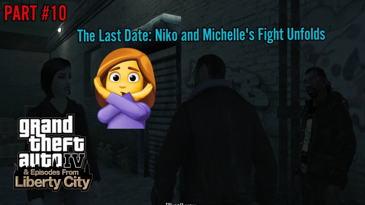 Niko and Michelle Explosive Argument Over His Male Date GTA IV Ep 10 ...