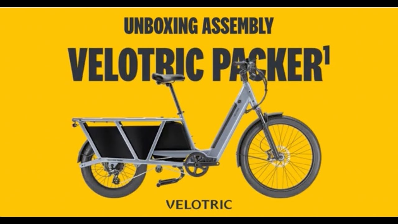 Velotric Packer 1: How to unbox and assemble your Velotric Packer 1 ...