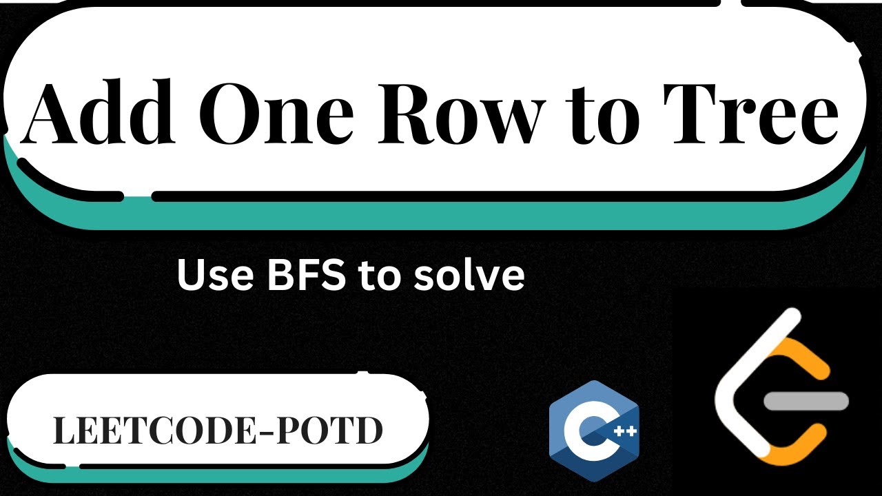 623 Add One Row To Tree Medium Leetcode Potd Youtube