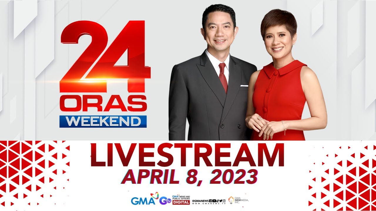 24 Oras Weekend Livestream: April 8, 2023 - Replay - YouTube
