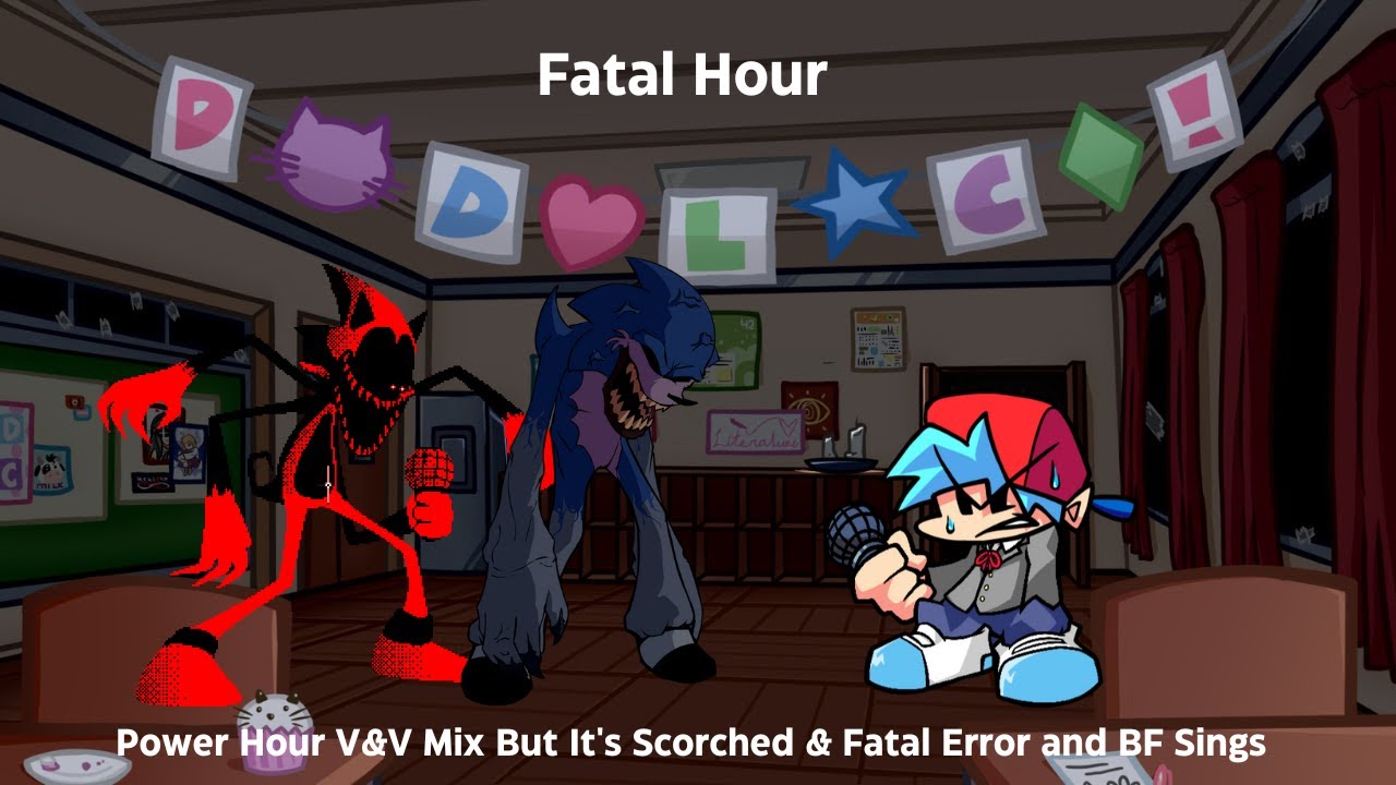 FNF | Fatal Hour | Power Hour V&V Mix But It's Scorched & Fatal Error ...