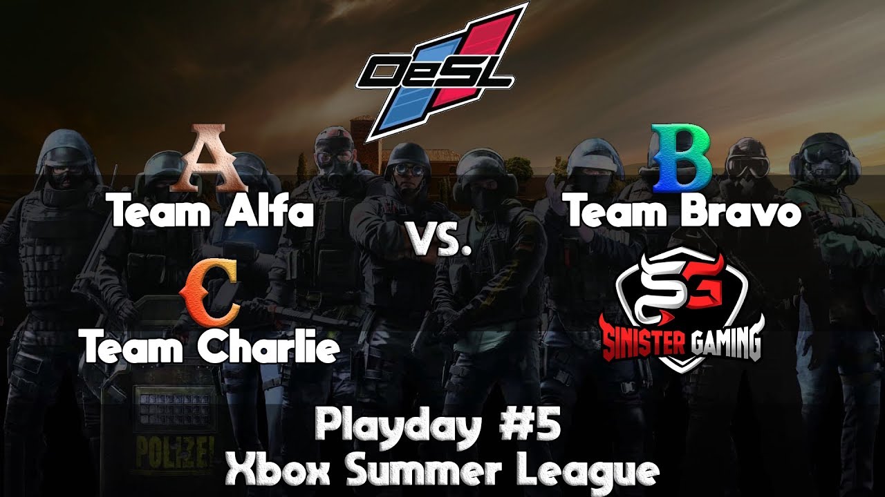 R6:Siege OeSL Playday #5 - Alfa Vs Bravo & Sinister Gaming Vs Charlie ...