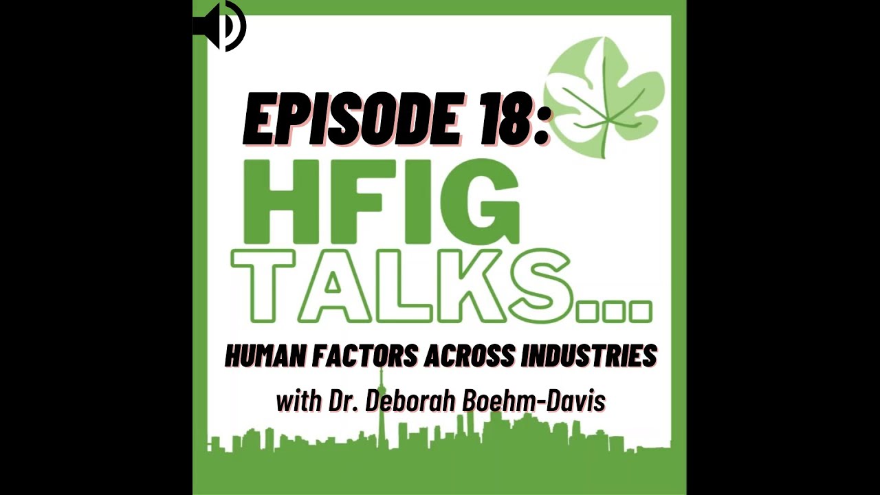 HFIG Talks... Human Factors Across Industries with Dr. Deborah Boehm ...