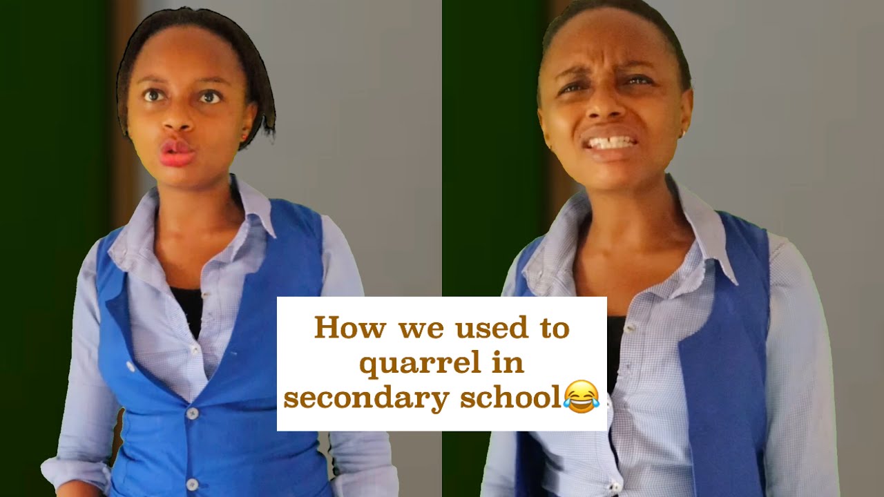 POV: How we used to quarrel in Secondary School 😂 - YouTube