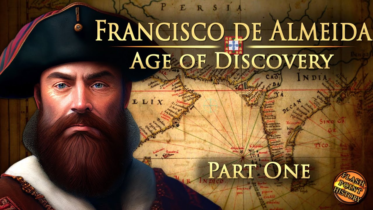 Francisco de Almeida - Part 1 - Age of Discovery - YouTube