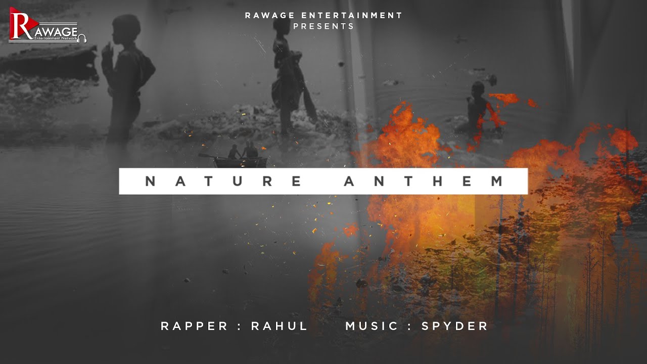 Nature Anthem | Rahul ft Spyder | World Environment Day | Rap Song 2020 ...