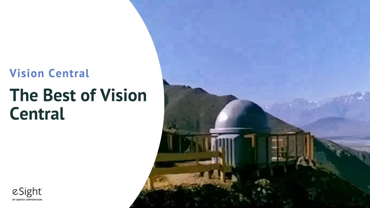 The Best of Vision Central - eSight Vision Central - YouTube
