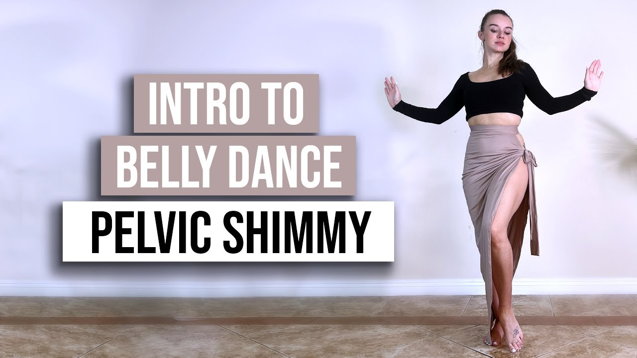 Intro to Belly Dance: Pelvic Shimmy - YouTube
