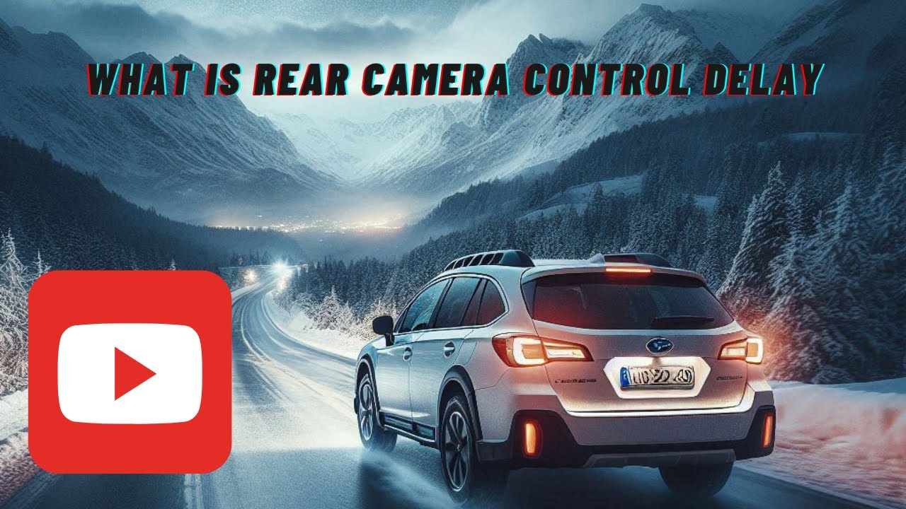 What is Rear Camera Delay Control - YouTube