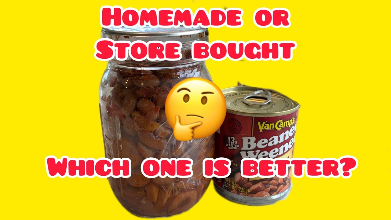 Store bought Beanee Weenie’s VS Homemade Beanie Weenies -which one is ...