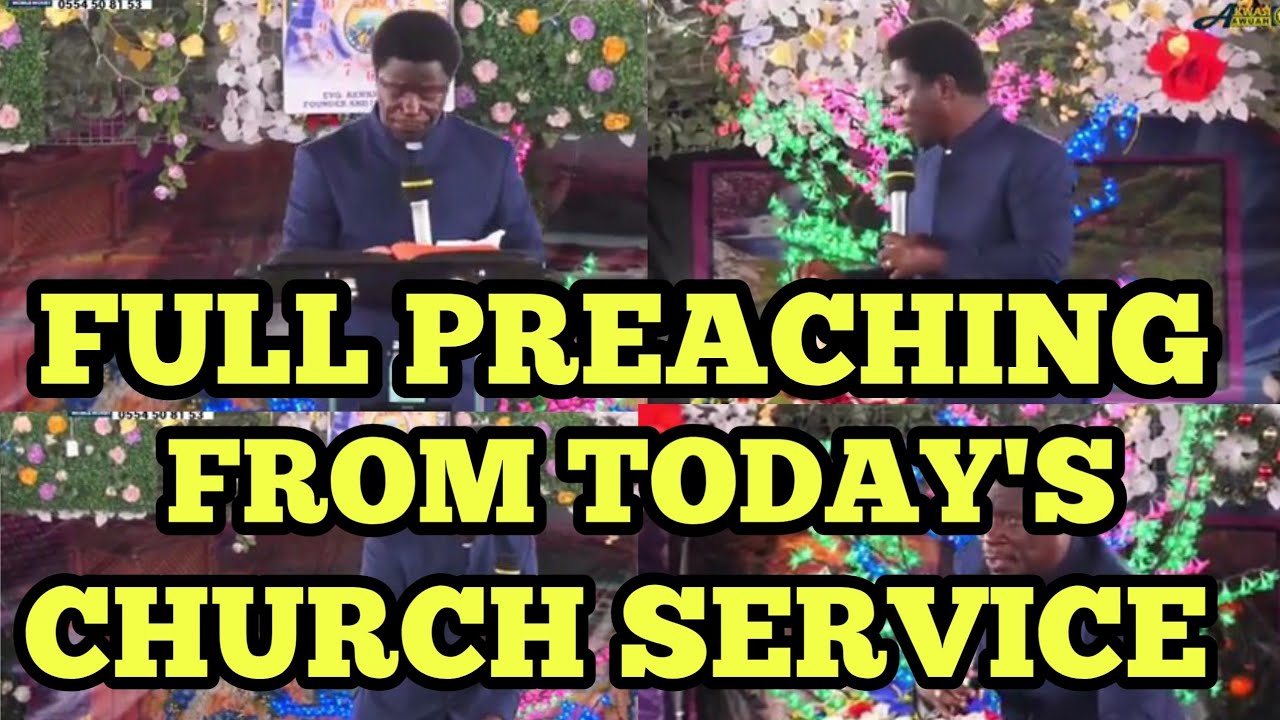 FULL PREACHING FROM TODAY'S CHURCH SERVICE ||EVG AKWASI AWUAH - YouTube