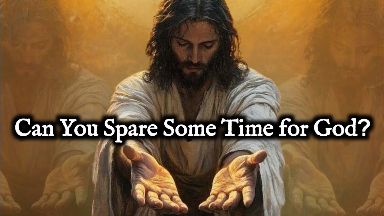 Can You Spare Some Time for God? - YouTube