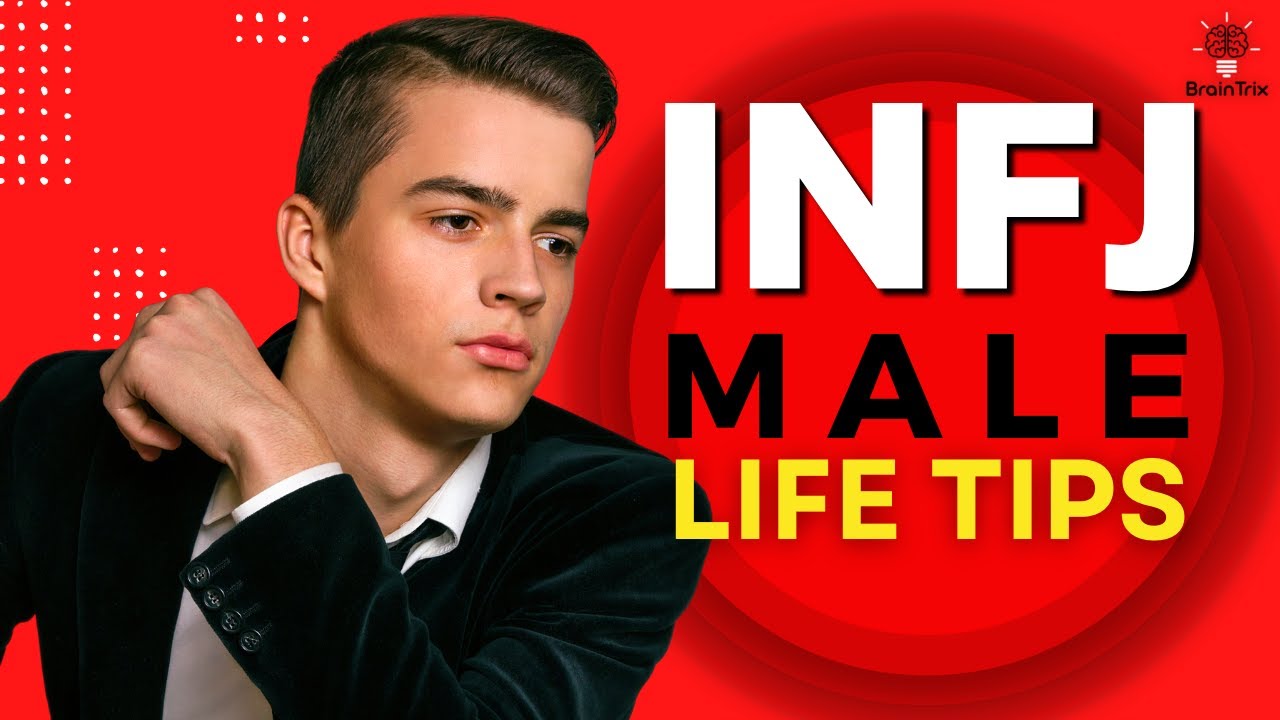 10 INFJ Male Life Tips That Will Change Your Life - YouTube