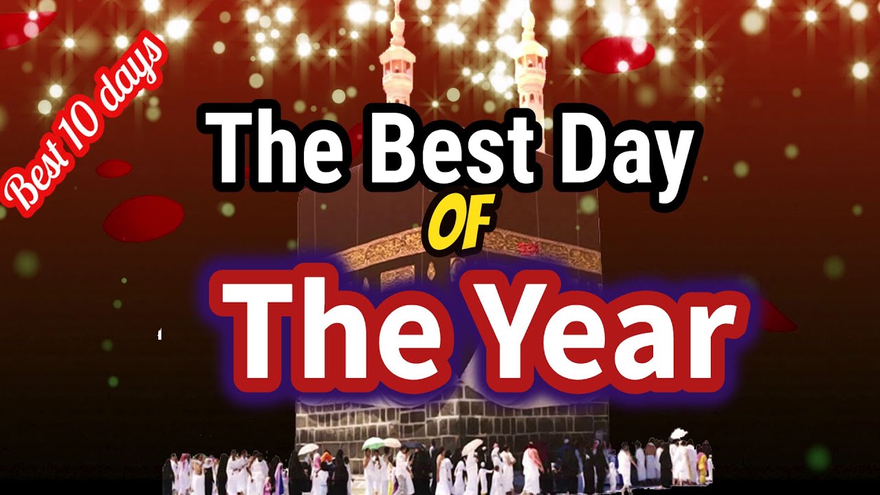 Powerful Dihkr To Make The Best First Ten Days Of Dhul-Hijjah & Who ...