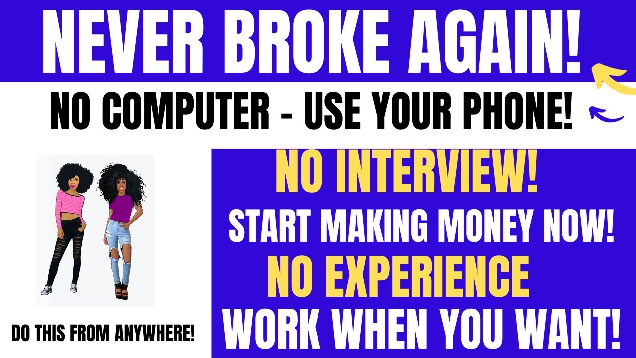 Never Broke Again You Dont Need A Computer Make Money From Your Phone