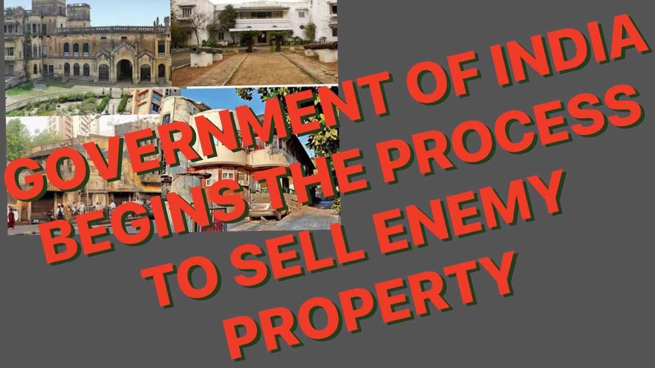 SALE OF ENEMY PROPERTY BY GOVERNMENT OF INDIA - YouTube