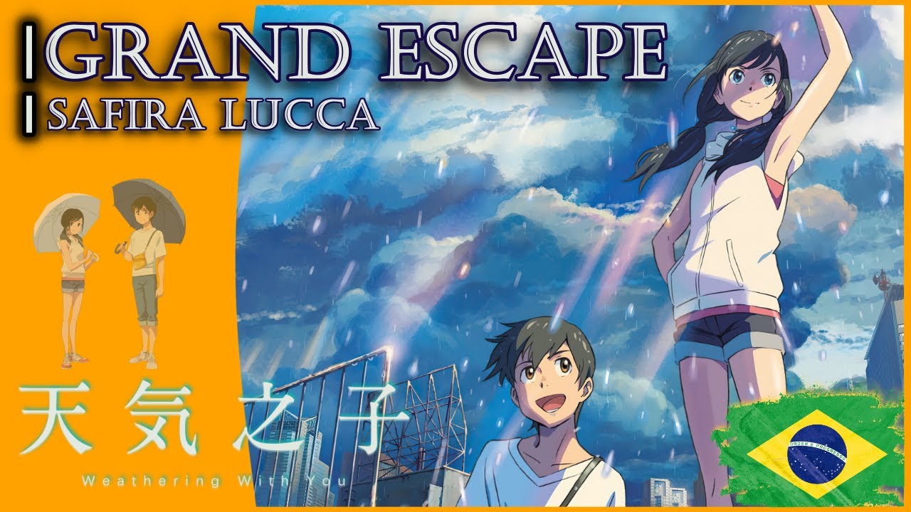 Grand Escape (A Weathering With You) - em português - YouTube