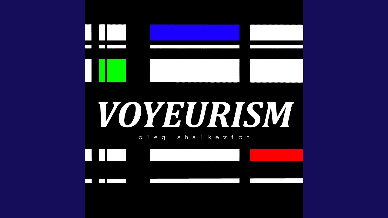 Voyeurism Youtube